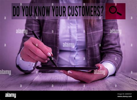 Writing Note Showing Do You Know Your Customers Question Business Concept For Asking To