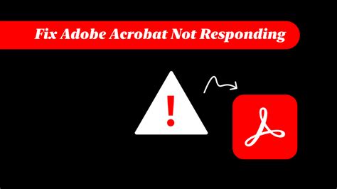 Adobe Acrobat Not Responding Fixed With 9 Ways Updf