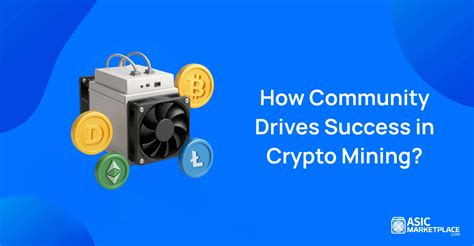 How Community Drives Success In Crypto Mining Asic Marketplace