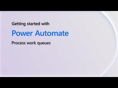 Process Work Queues With Power Automate Getting Started Wi