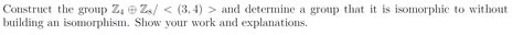 solved construct the group z4⊕z8 and determine a