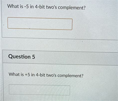 SOLVED What Is 5 In 4 Bit Two S Complement What Is 5 In 4 Bit Two