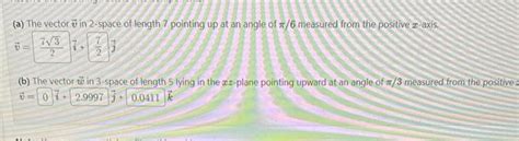 Solved A The Vector V In Space Of Length Pointing Up Chegg