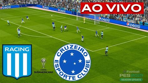 Racing X Cruzeiro Ao Vivo Com Imagens Assista Agora Ao Vivo No Pes2021