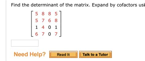 solved find the determinant of the matrix expand by