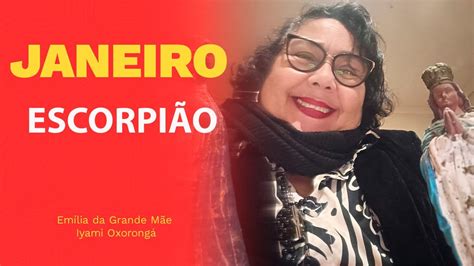 EscorpiÃo Janeiro De 2024 Emília Da Grande Mãe Iyami Oxorongá Youtube