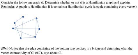 Solved Consider The Following Graph G Determine Whether Or Chegg Com