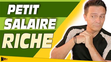 Comment Devenir Riche Avec Un Petit Salaire YouTube