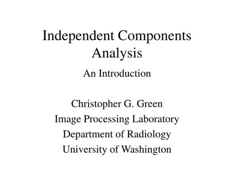 PPT Independent Component Analysis Applications And Background PowerPoint Presentation ID