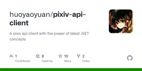 GitHub Huoyaoyuan Pixiv Api Client A Pixiv Api Client With The Power Of Latest NET Concepts
