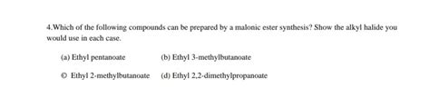Answered 4 Which Of The Following Compounds Can Bartleby