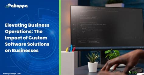 Elevating Business Operations The Impact Of Custom Software Solutions