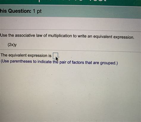 Solved His Question1 Pt Use The Associative Law Of