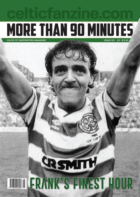 More Than 90 Minutes Issue 123 Print Edition Celtic Fanzine