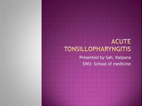 Acute Tonsillopharyngitis Pptx
