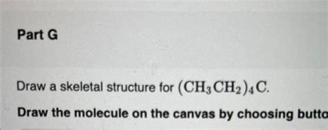 Solved Draw A Skeletal Structure For CH3CH2 4C Draw The Chegg Com