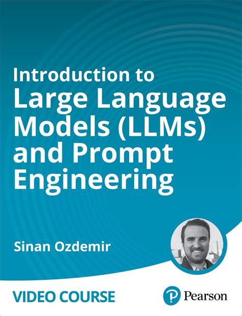 Introduction To Large Language Models Llms And Prompt Engineering Video Course 2nd Edition