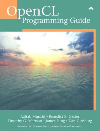 Opencl Programming Guide Ebok Aaftab Munshi Benedict Gaster