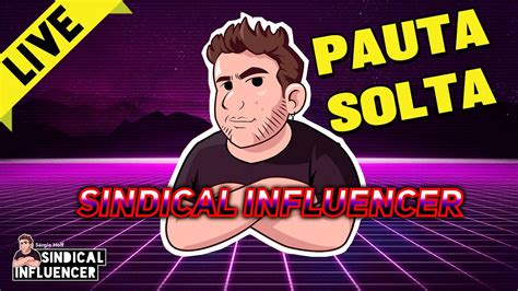 Sindical Influencer On Twitter Live Segundou Pauta Solta Hoje