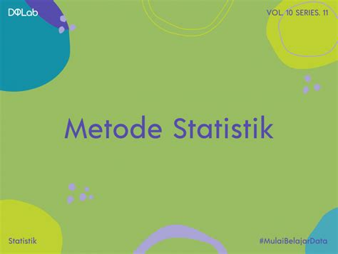 Mengenal Jenis Jenis Metode Statistik Berdasarkan Karakteris