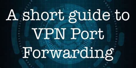 Short Guide To VPN Port Forwarding OP What It Is How To Do It