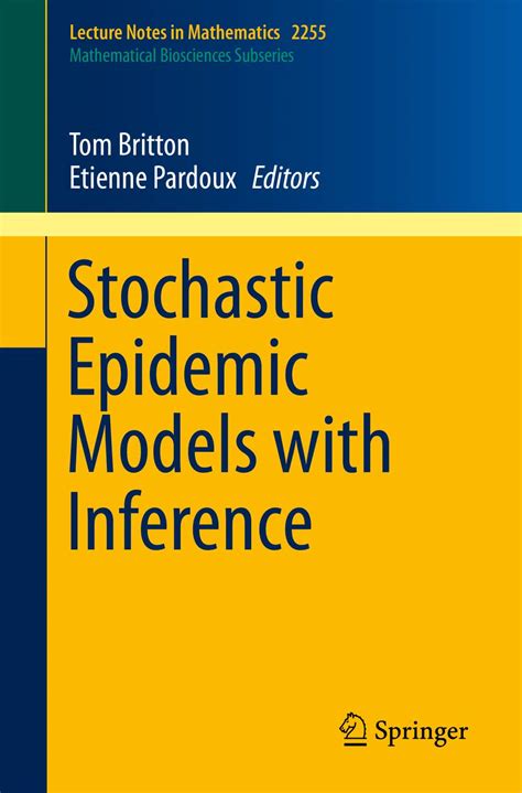 Stochastic Epidemic Models With Inference By Tom Britton Goodreads