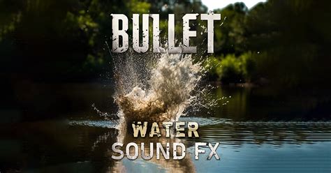 Bullet Sound Fx Water Bundle Audio Sound Fx Unity Asset Store