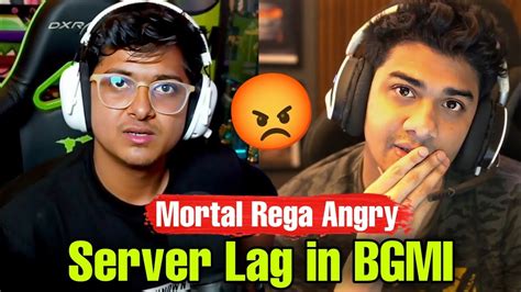 Mortal Rega Angry On Server Lag In Bgmi 😡🔥 Youtube