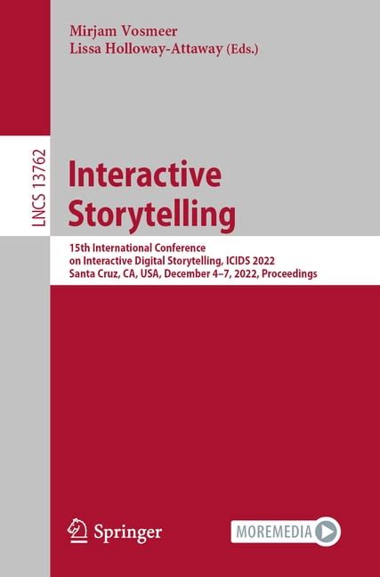Lecture Notes In Computer Science Interactive Storytelling 15th