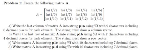 Solved Problem Create The Following Matrix A A Chegg Com