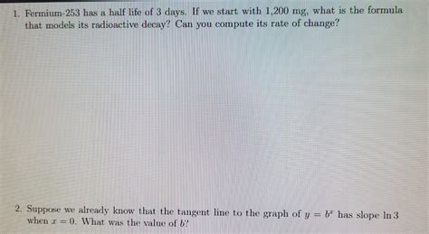 Solved 1 Fermium 253 Has A Half Life Of 3 Days If We Start
