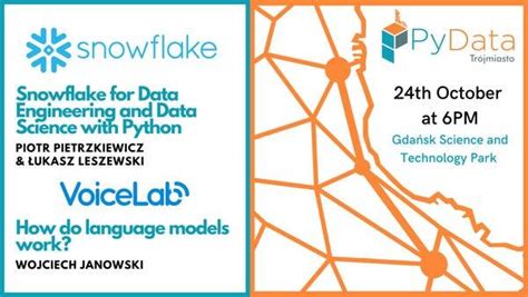 Pydata Global On Linkedin Pydata Trójmiasto 27 Snowflake Voicelab