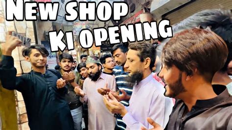New Shop Ki Opening 😘 ️🙈 Hamzarajpoot220 Youtube