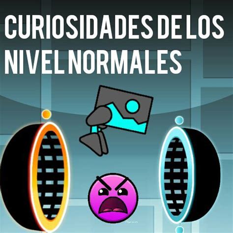 Curiosidades De Los Niveles Normales Geometry Dash Espa Ol Amino