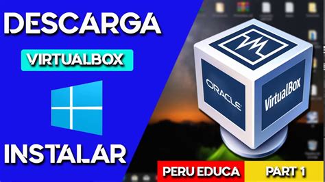 Descargar E Instalar Virtualbox 6 1 4 2020 Windows 7 8 10 32 Y 64 Bits Perueduca Youtube