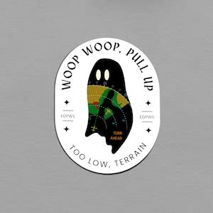 Woop Woop Pull Up Too Low Terrain Halloween Aviation Glossy Vinyl