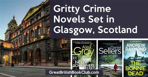 9 Brilliantly Gritty Crime Novels Set In Glasgow Scotland Great