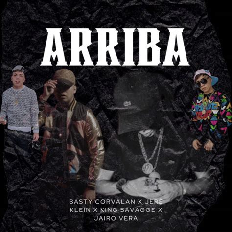 Stream Arriba Basty Corvalan X Jere Klein X King Savagge X Jairo Vera By Kidtjjs Listen
