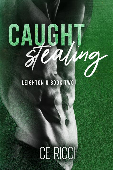 caught stealing leighton u 2 by c e ricci goodreads