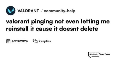 Valorant Pinging Not Even Letting Me Reinstall It Cause It Doesnt Delete Valorant
