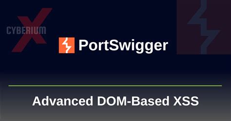 PortSwigger Advanced DOM Based XSS