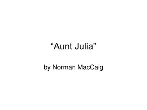 Ppt Aunt Julia Powerpoint Presentation Free Download Id