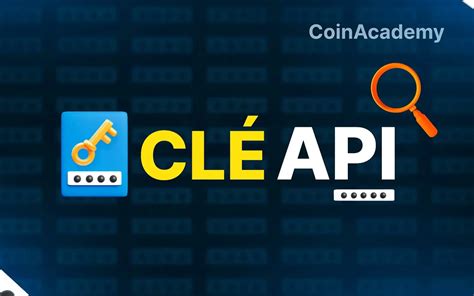 Qu est ce qu une clé API et comment l utiliser en crypto