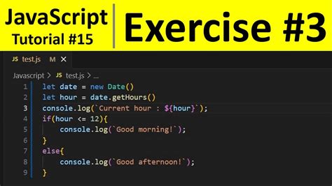 JavaScript Tutorial 15 Exercise To Greet Based On Time In JavaScript