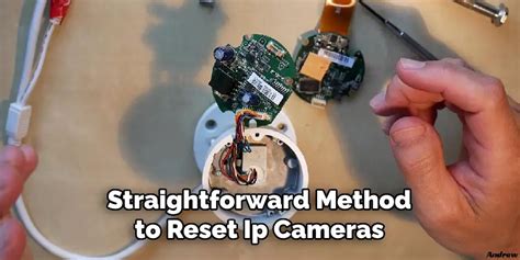 How To Reset Ip Camera Without Reset Button Easy Methods