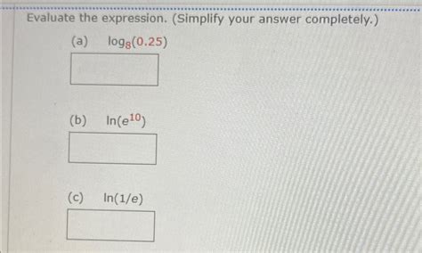 Solved Evaluate The Expression Simplify Your Answer Chegg