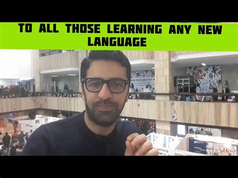 To All Those Learning Any New Language Most Important Thing To Learn