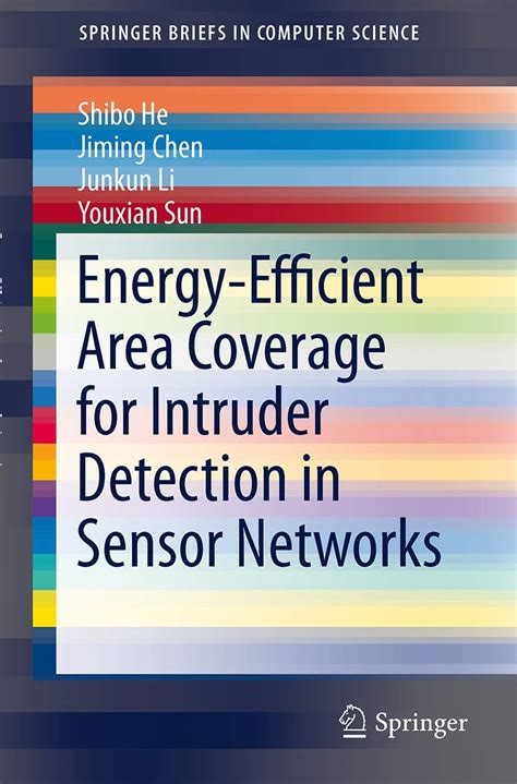 Energy Efficient Area Coverage For Intruder Detection In Sensor Networks Springerbriefs In