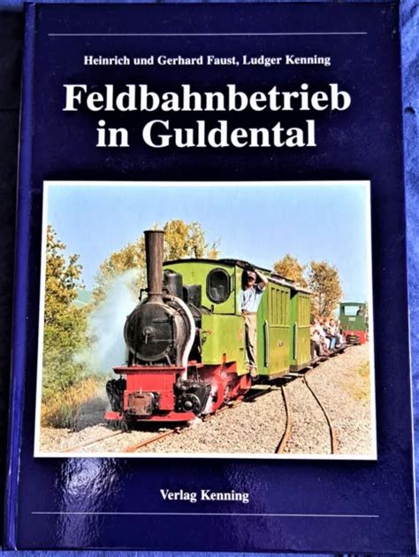 FELDBAHNBETRIEB IN GULDENTAL Verlag Kenning EUR 12 50 PicClick DE