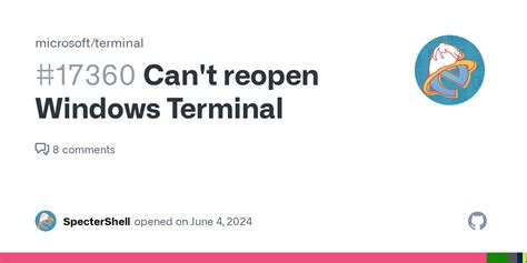Cant Reopen Windows Terminal · Issue 17360 · Microsoftterminal · Github